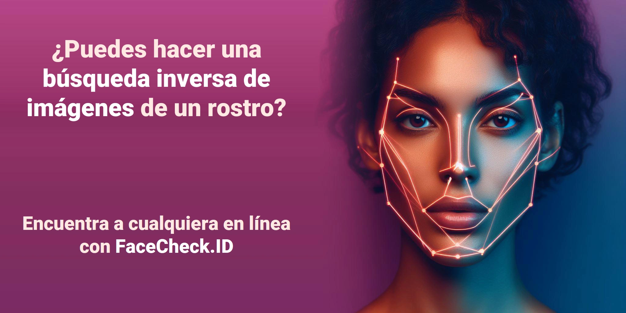 ¿Se puede hacer una búsqueda inversa de imágenes de un rostro?