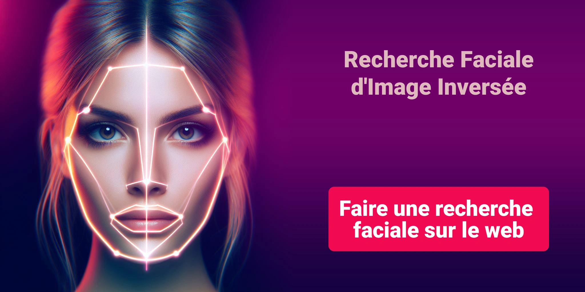 FaceCheck - Recherche par Image Inversée - Moteur de Recherche de Reconnaissance Faciale