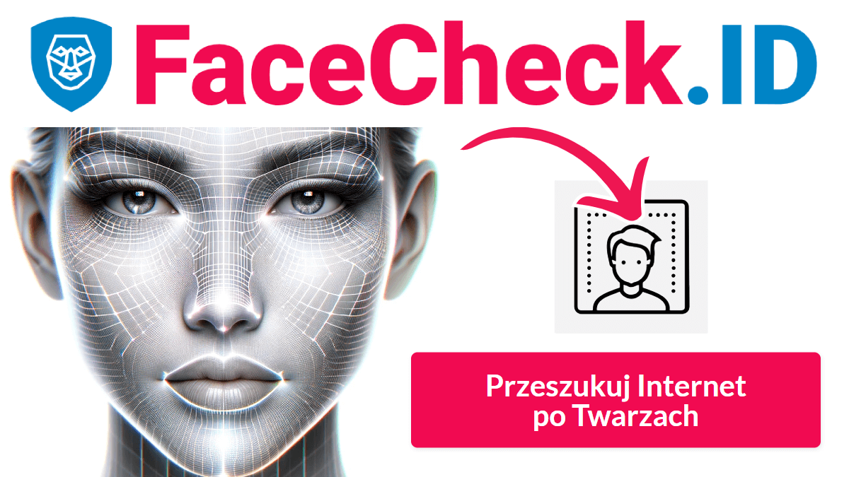 FaceCheck - Odwrotne Wyszukiwanie Przez Zdjęcie - Silnik Wyszukiwania ...